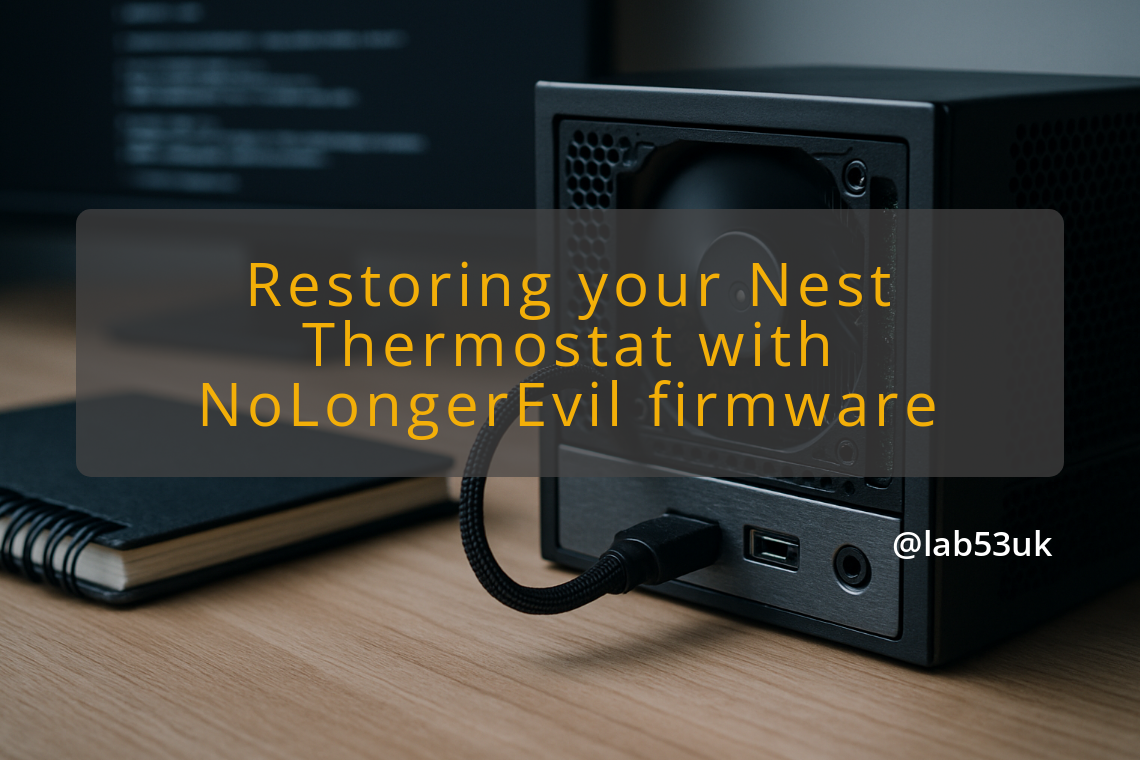 Restoring your Nest Thermostat with NoLongerEvil firmware | Lab53